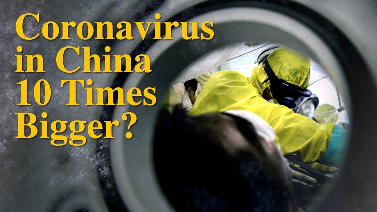 [CCP virus] Coronavirus Outbreak in China 10 Times Bigger Than Reported ...