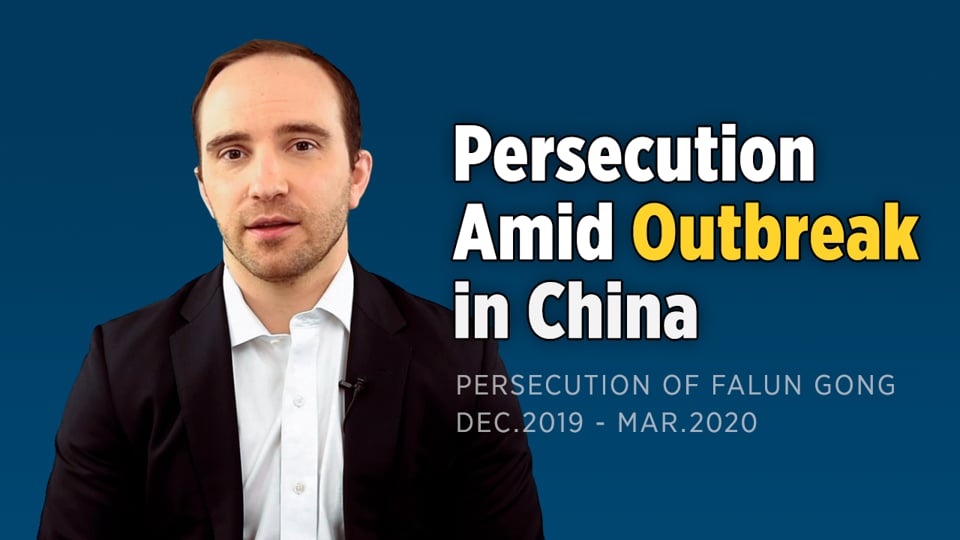 Persecution Amid Outbreak in China (Dec. 2019 - Mar. 2020) - Faluninfo TV